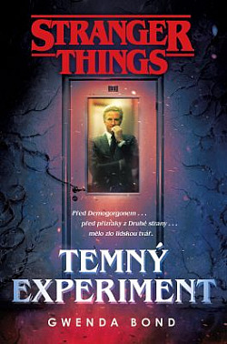 Temný experiment (Stranger Things, #1) by Gwenda Bond | Goodreads