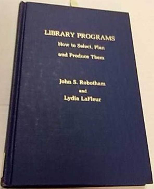 Library programs: How to select, plan, and produce them by John S ...