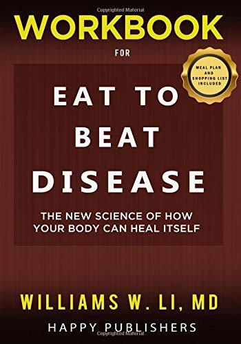 WORKBOOK for Eat To Beat Disease: The New Science of How Your Body Can ...