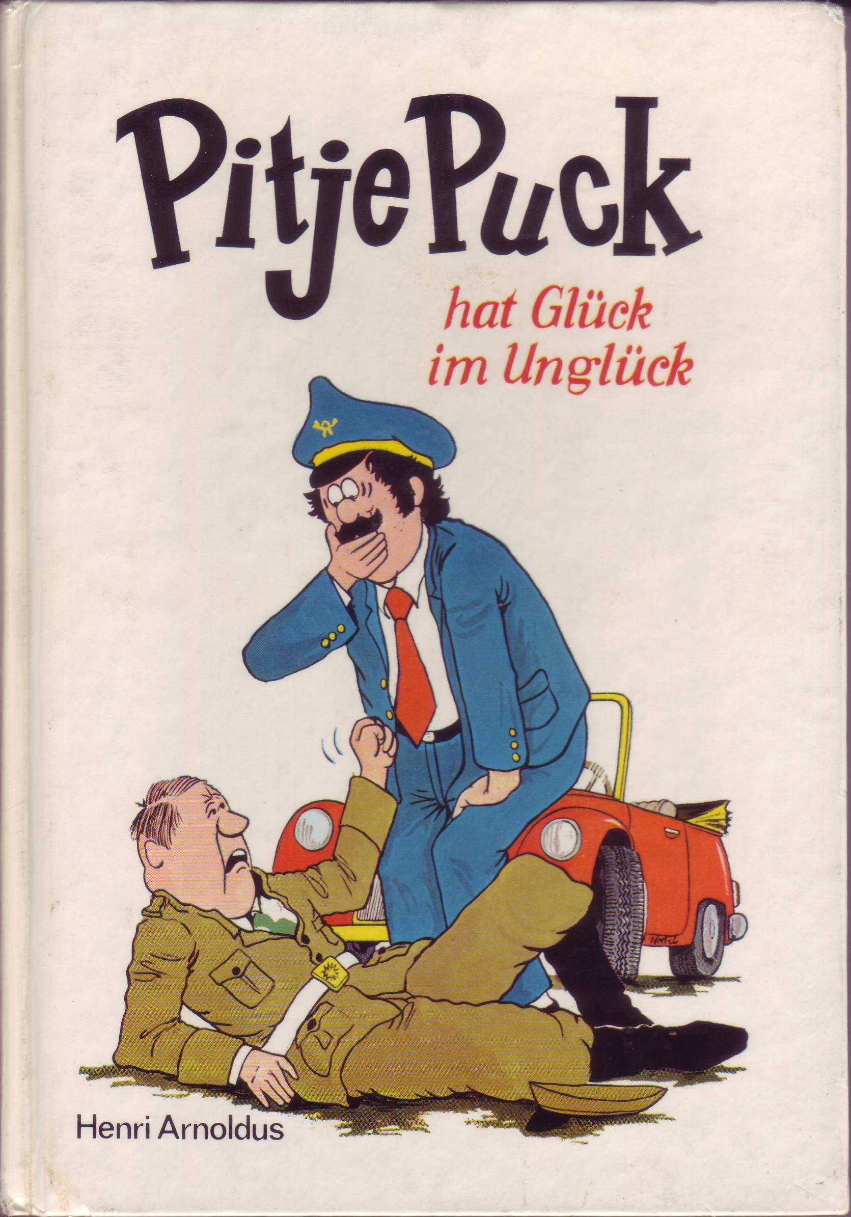Pitje Puck hat Glück im Unglück (Pitje Puck, #14) by Henri Arnoldus ...