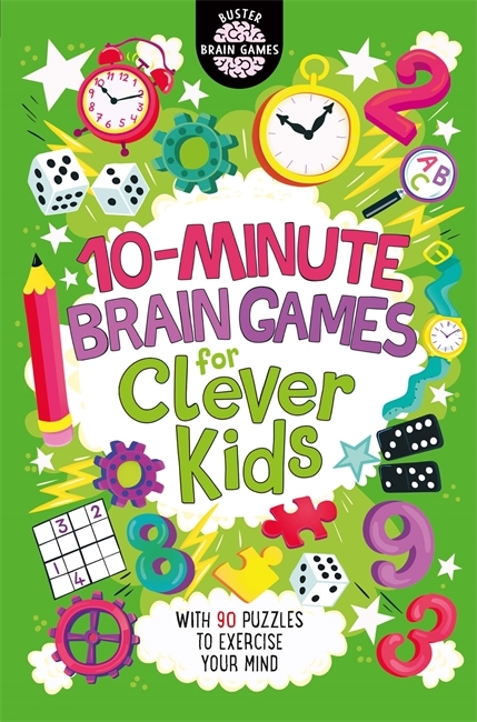 10-Minute Brain Games for Clever Kids (10) by Gareth Moore | Goodreads