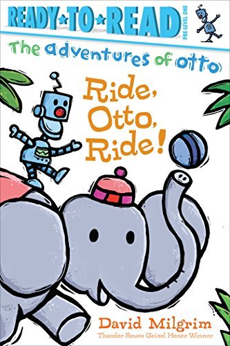 Ride, Otto, Ride!: Ready-to-Read Pre-Level 1 by David Milgrim | Goodreads