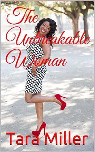 The Unbreakable Woman: Surviving the toughest times in relationships ...