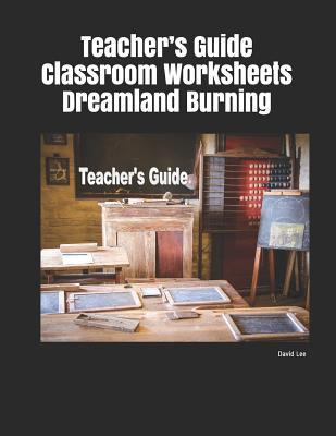 Teacher's Guide Classroom Worksheets Dreamland Burning by David Lee ...
