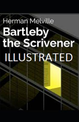 Bartleby, the Scrivener Illustrated by Herman Melville | Goodreads