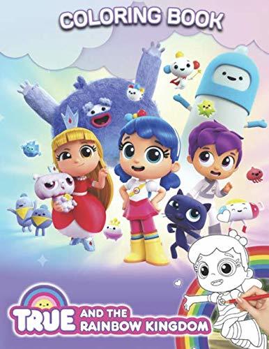 True and the Rainbow Kingdom Coloring Book: Great Activity Book for ...