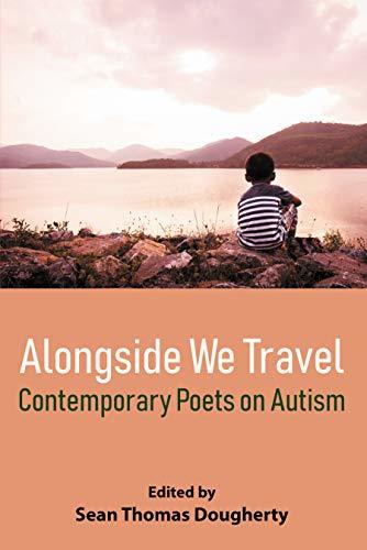 Alongside We Travel: Contemporary Poets on Autism by Sean Thomas ...