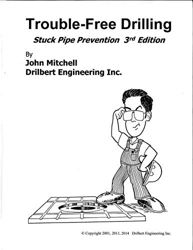 Trouble-Free Drilling Volume 1: Stuck Pipe Prevention by John Mitchell ...