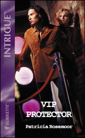 VIP Protector (Club Undercover) by Patricia Rosemoor | Goodreads