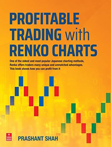 Profitable Trading with Renko Charts by Prashant Shah | Goodreads