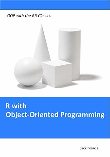 R with Object Oriented Programming: OOP with the R6 Classes by Jack ...