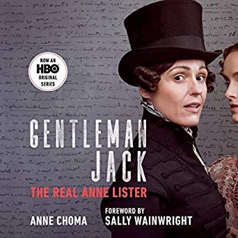Gentleman Jack: The Real Anne Lister (Movie Tie-In) by Anne Choma ...