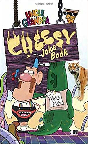 Cheesy Joke Book (Uncle Grandpa) by Wrigley Stuart | Goodreads