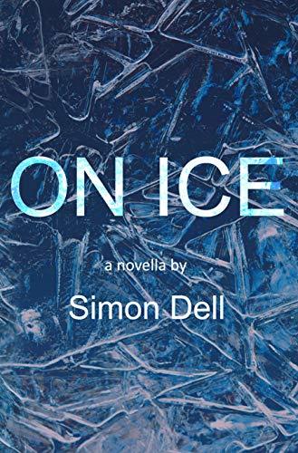 On Ice by Simon Dell | Goodreads