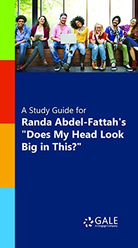 A Study Guide for Randa Abdel-Fattah's "Does My Head Look Big in This ...