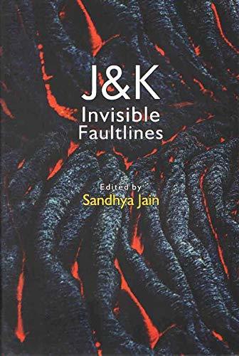 J & K Invisible Faultlines by Sandhya Jain | Goodreads