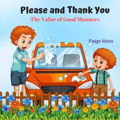 Please and Thank You: The Value of Good Manners by Paige Moss | Goodreads