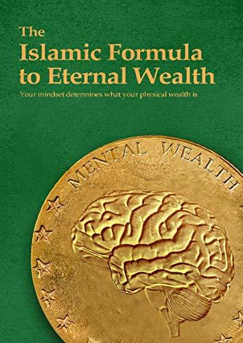 The Islamic Formula to Eternal Wealth: 6 Mindsets Islam teaches that ...