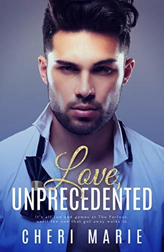 Love, Unprecedented by Cheri Marie | Goodreads