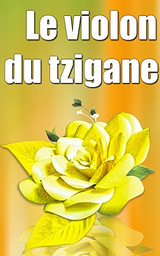 Le violon du tzigane (French Edition) by M. Delly | Goodreads