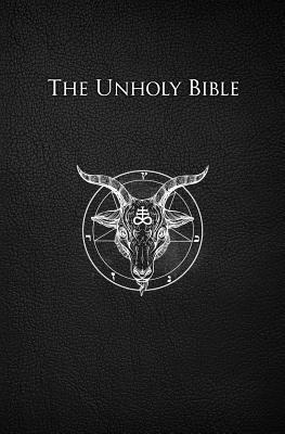 The Unholy Bible by Rev. Cain | Goodreads