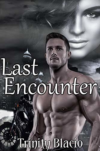 Last Encounter by Trinity Blacio | Goodreads