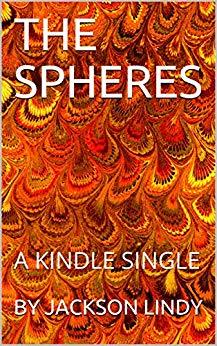 The Spheres: Book 1 by Jackson Lindy | Goodreads