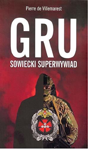 GRU sowiecki superwywiad (Polish Edition) by Pierre De Villemarest ...