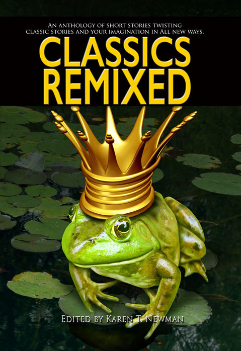 Classics ReMixed by Karen T. Newman | Goodreads