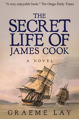 The Secret Life of James Cook: Book 1 by Graeme Lay | Goodreads