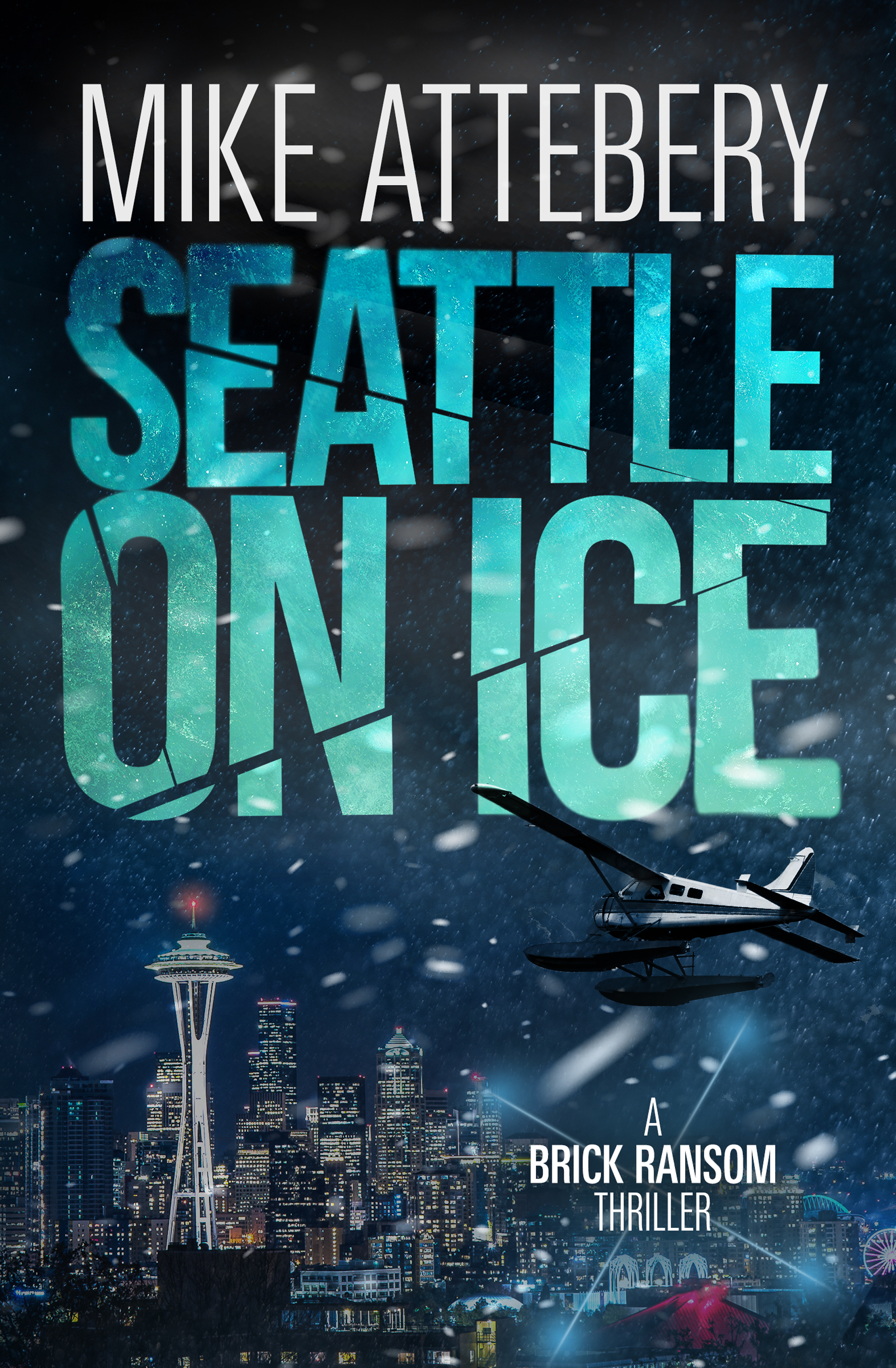 Seattle on Ice (A Brick Ransom Adventure, #1) by Mike Attebery | Goodreads