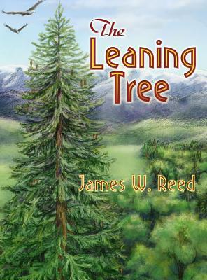 The Leaning Tree by James W. Reed | Goodreads