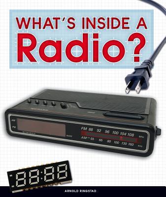 What's Inside a Radio? (Take It Apart) by Arnold Ringstad | Goodreads