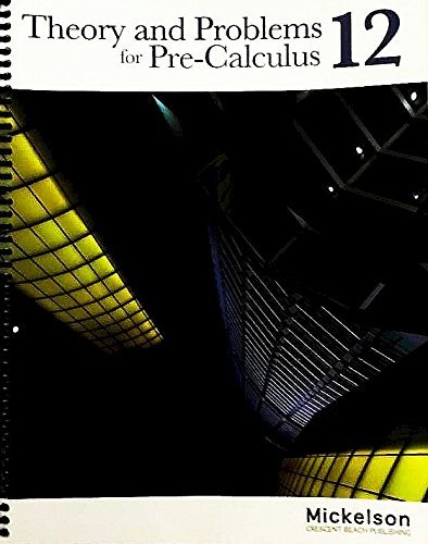 THEORY & PROBLEMS FOR PRE-CALCULUS 12 by Unknown | Goodreads