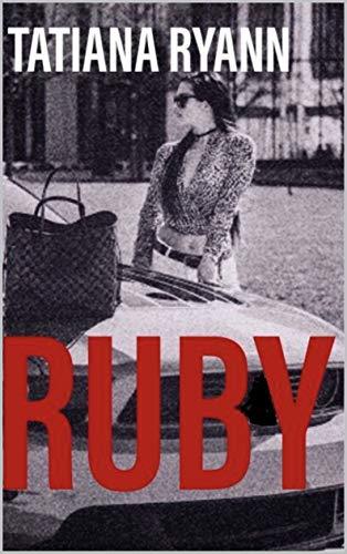 Ruby (RUBY Series Book 1) by Tatiana Ryann | Goodreads