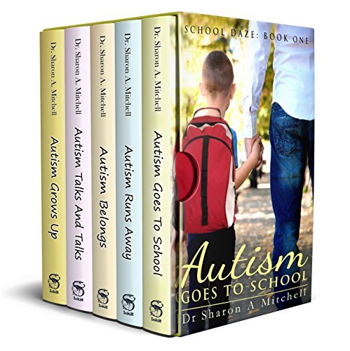 Autism Box Set (School Daze #1-3.7) by Sharon A. Mitchell | Goodreads