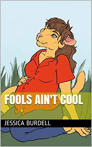 Fools Ain't Cool by Jessica Burdell | Goodreads