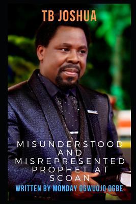 TB Joshua: The Misunderstood & Misrepresented Prophet at SCOAN by ...