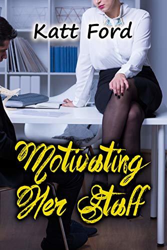 Motivating Her Staff (Office Boy Book 13) by Katt Ford | Goodreads