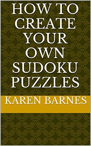 How to Create Your Own Sudoku Puzzles by Karen Barnes | Goodreads