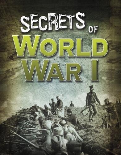 Secrets Of World War I by Sean McCollum | Goodreads