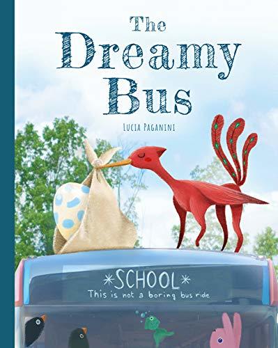 The Dreamy Bus by Lucia Paganini | Goodreads