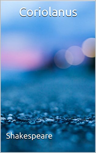 Coriolanus: (Annotated) by William Shakespeare | Goodreads