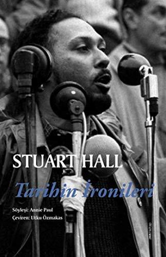 Stuart Hall: Tarihin İronileri by Stuart Hall | Goodreads