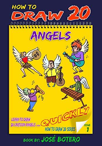 How To Draw 20 Angels: Learn To Draw 20 Angels Quickly by Jose Botero ...