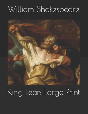 King Lear: Large Print by William Shakespeare | Goodreads