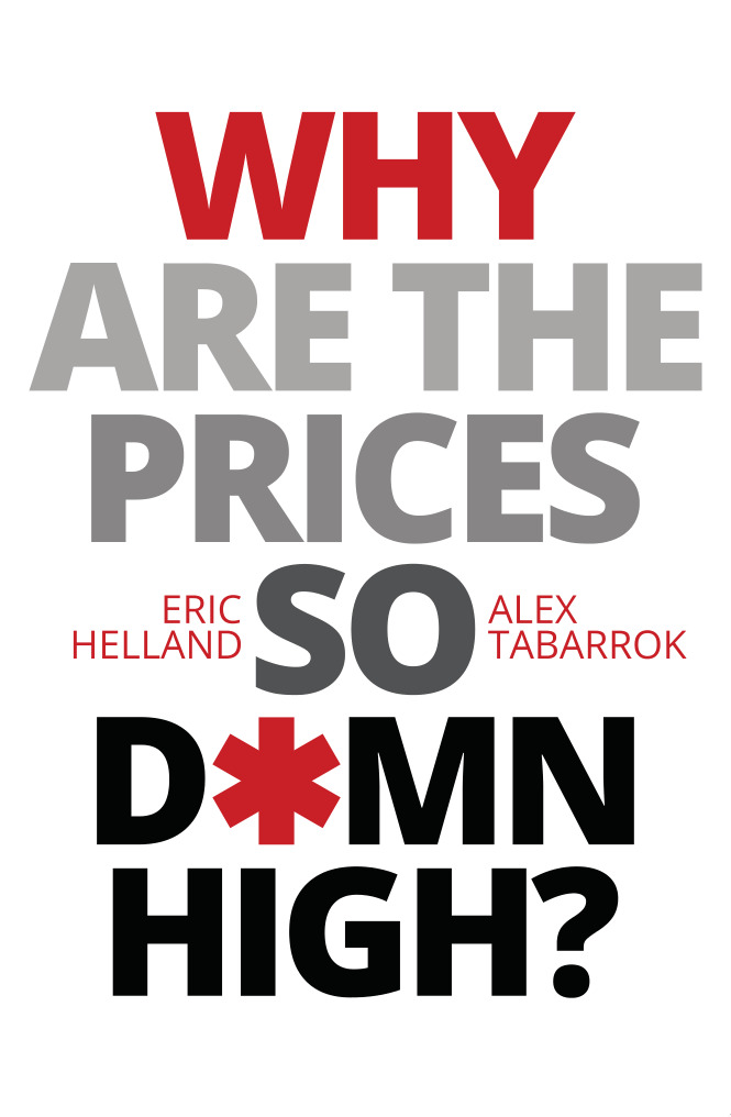 Why Are The Prices So Damn High? by Eric Helland | Goodreads