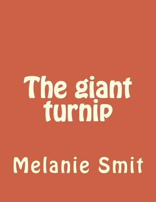 The giant turnip by Melanie Smit | Goodreads