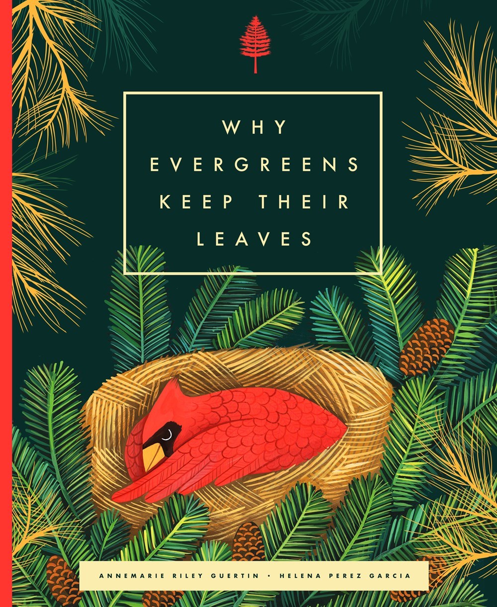 Why Evergreens Keep Their Leaves by Annemarie Riley Guertin | Goodreads