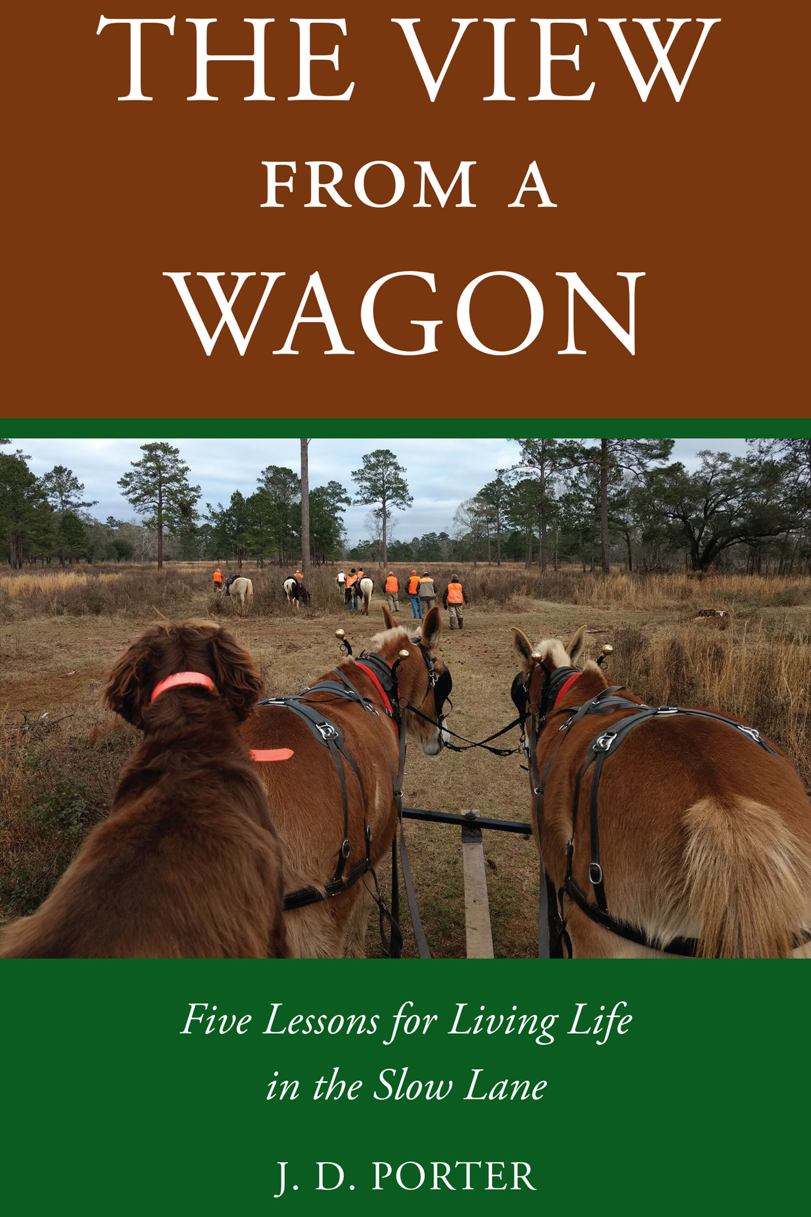 The View from a Wagon, Five Lessons for Living Life in the Slow Lane by ...